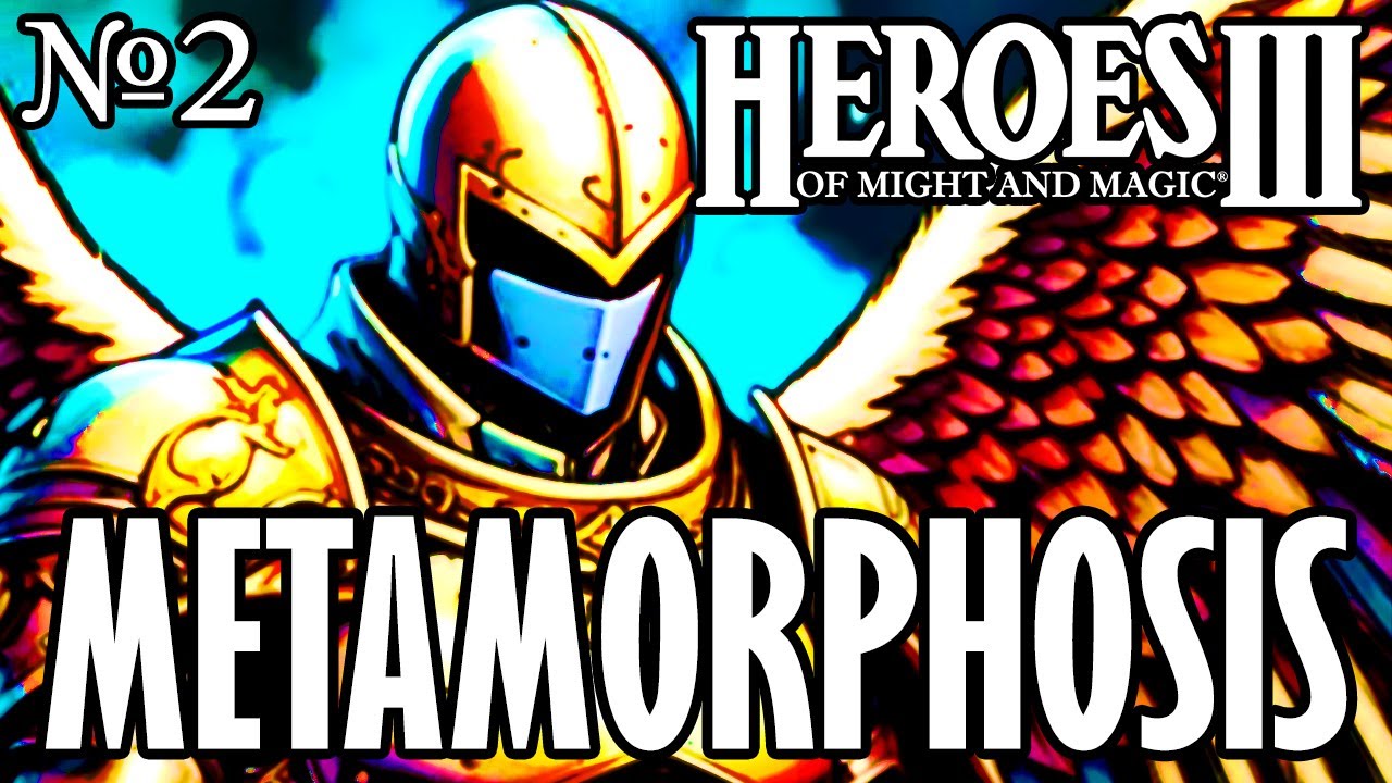 METAMORPHOSIS ~ HEROES III [Part 2] - YouTube