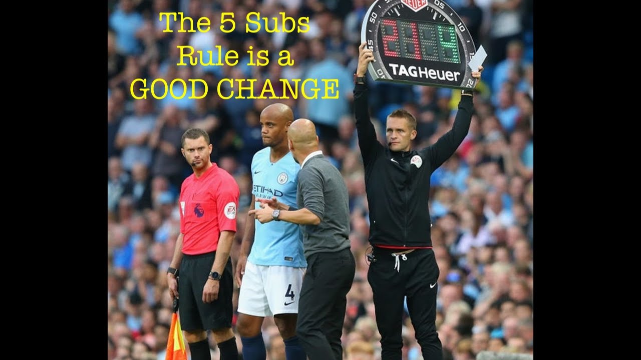 The 5 Subs Rule in Football is a GOOD THING - YouTube