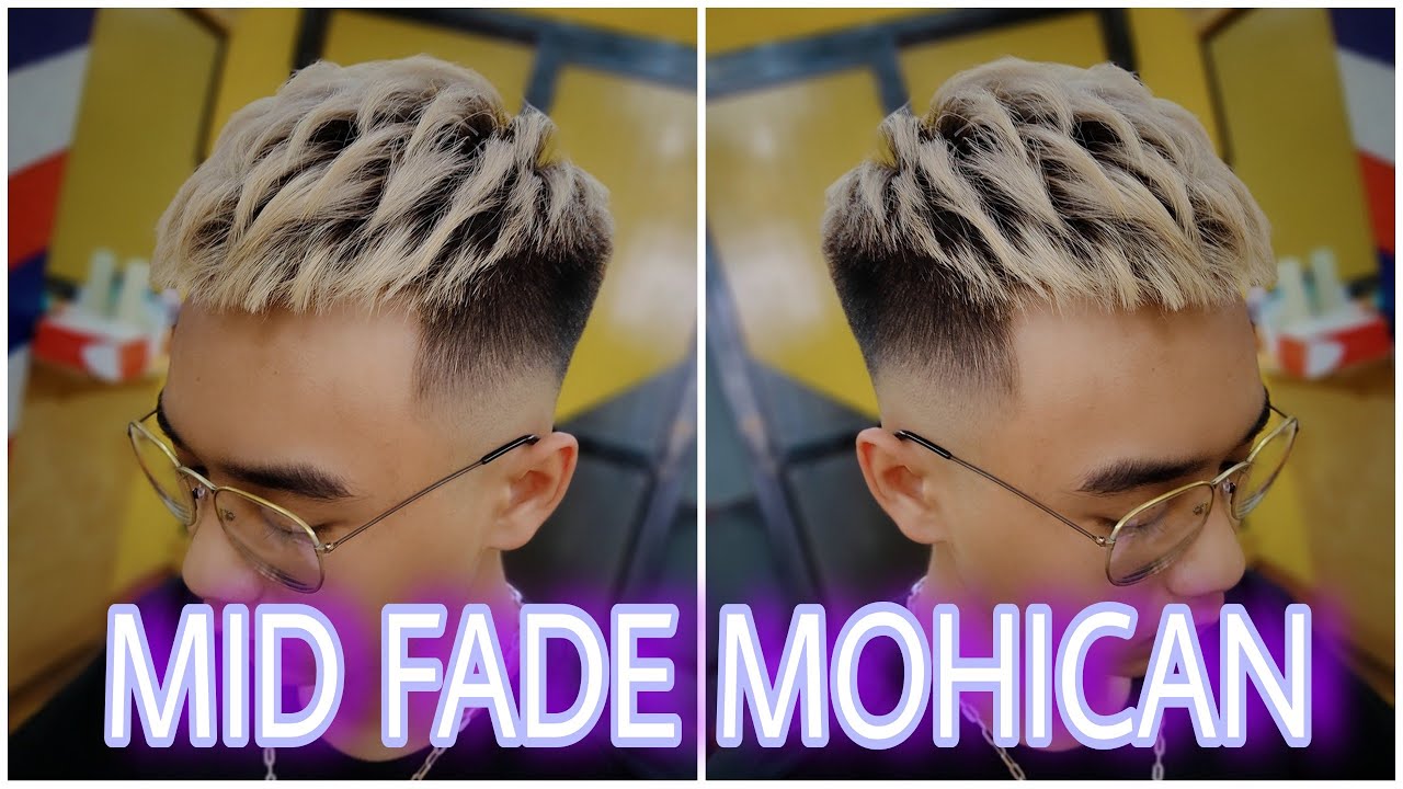 Hướng Dẫn Mid Fade - Cắt tạo kiểu Mohican chi tiết | Học Cắt Tóc Online ...