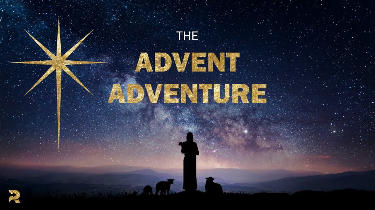 The Advent Adventure | Pastor Sam Greer | Luke 2:8-20 - YouTube