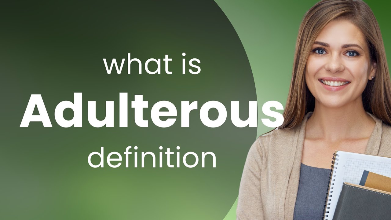 Adulterous — ADULTEROUS definition - YouTube