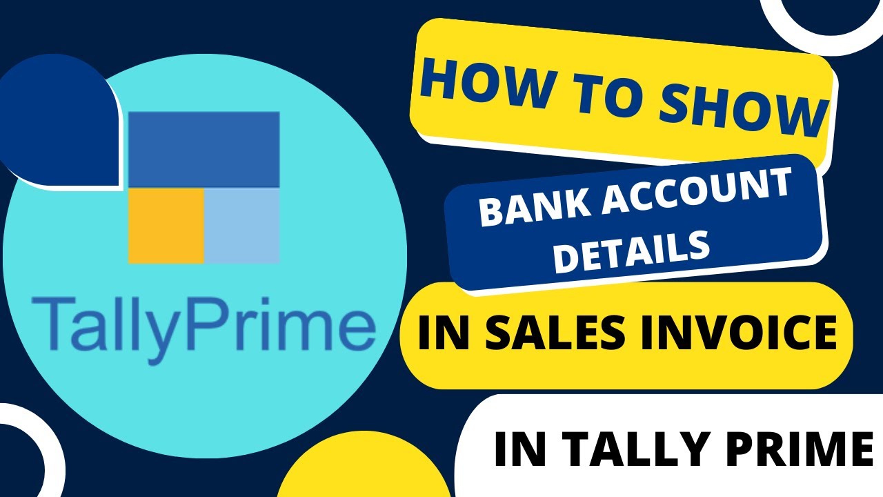 HOW TO SHOW BANK ACCOUNT DETAILS IN SALES INVOICE IN TALLY PRIME - YouTube