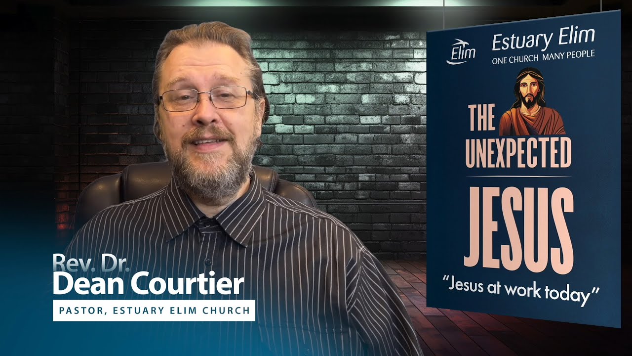 Unexpected Jesus (1) - Jesus at work today - Online Sermon with Dean ...