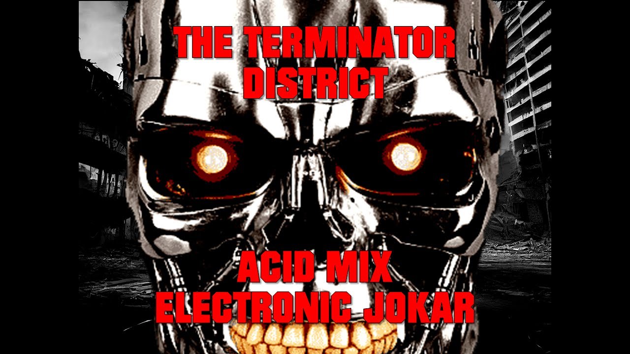 ACID Trance - THE TERMINATOR DISTRICT MIX @electronicjokar #acid # ...