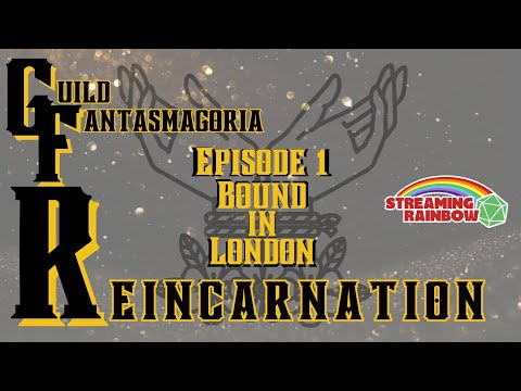 Guild Fantasmagoria: Reincarnation - Bound in London - YouTube