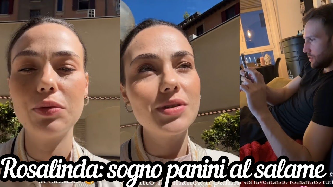 ROSALINDA CANNAVÒ vuole panini al salame e film romantici con Andrea ...