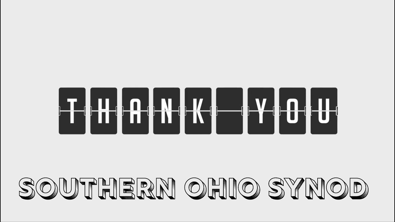 Thank you, thank you, Southern Ohio Synod! - YouTube