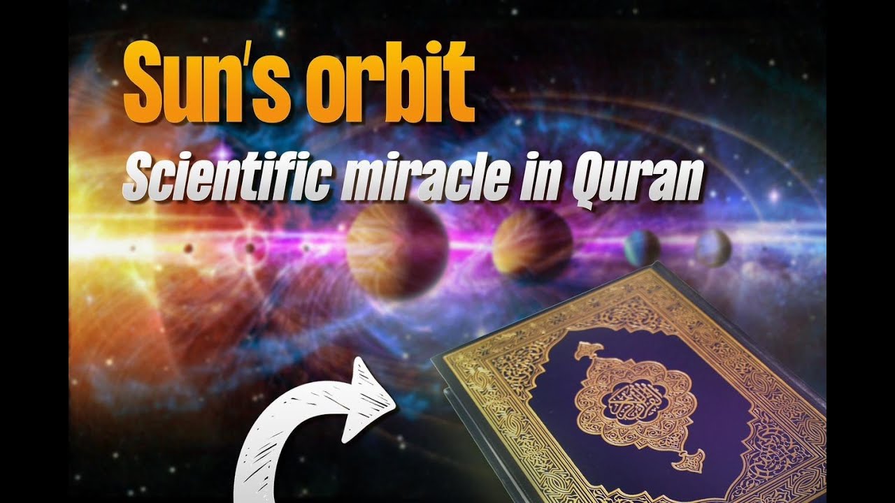 Sun's Orbit | Scientific Miracles In The Quran - YouTube