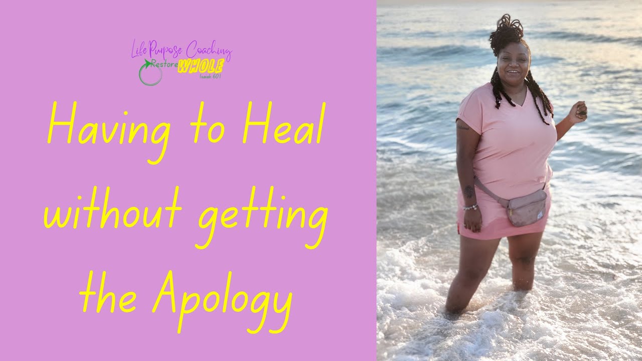 Having to Forgive Without Getting the Apology #forgiveness #heal - YouTube