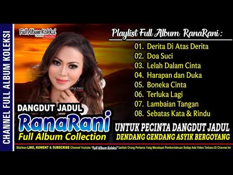 RANA RANI Full Album Collection Terbaik Derita Di Atas Derita 2019