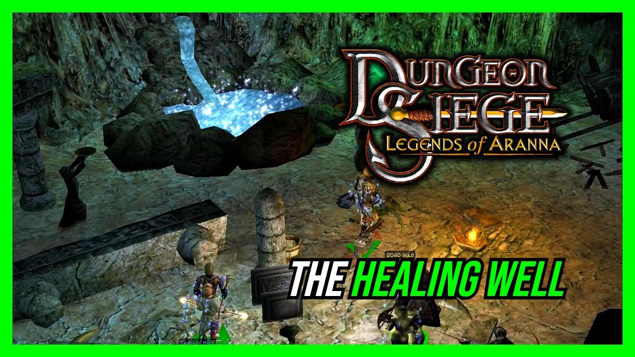 Dungeon Siege: Legends of Aranna | Modded Playthough | The Healing Well ...
