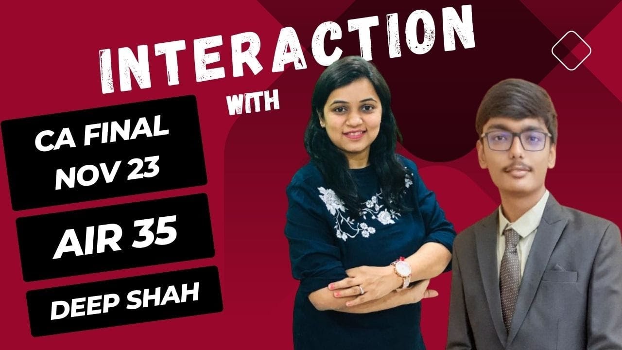 Interview with AIR 35 with 77 Marks in IDT in CA Final Nov 23 - CA Deep Shah !! - YouTube