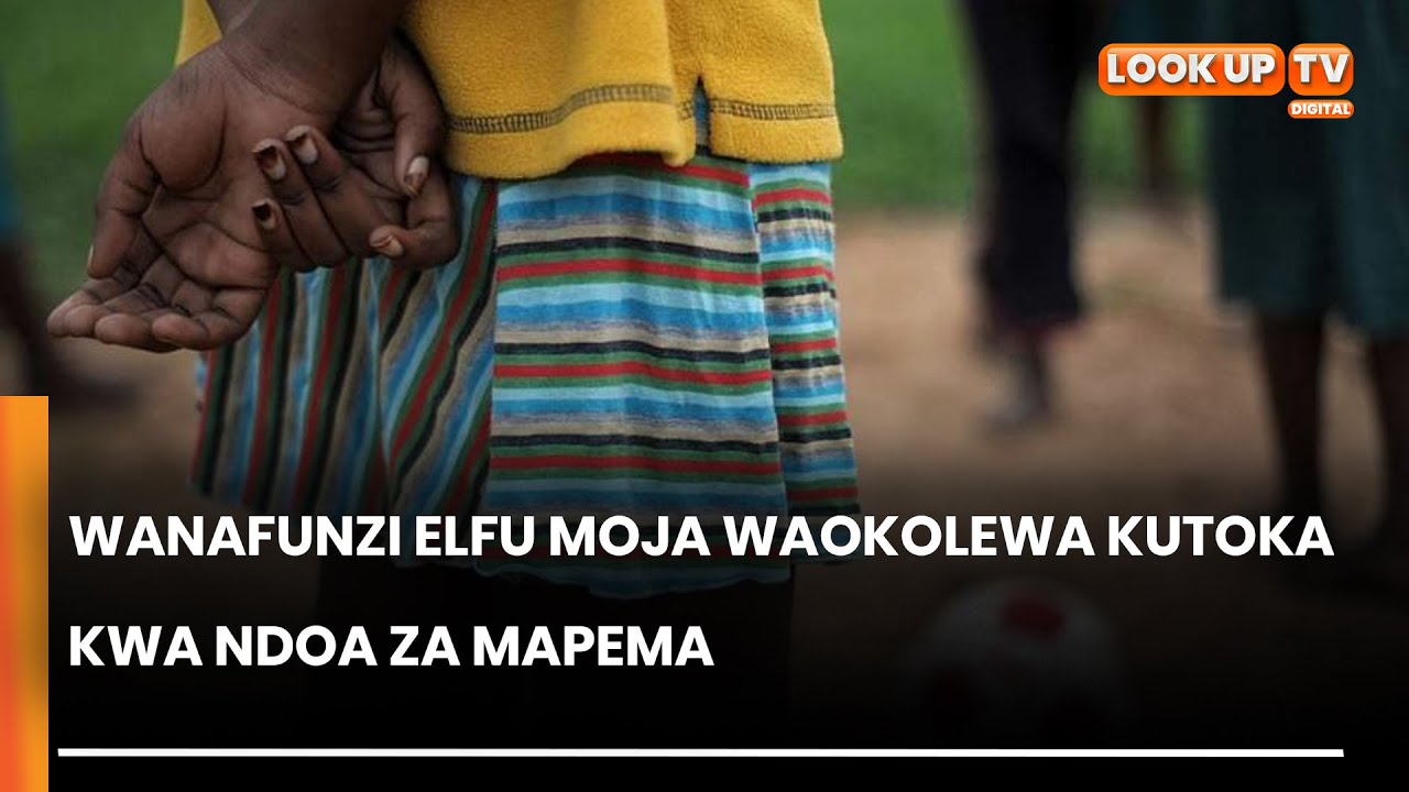 WANAFUNZI ELFU MOJA WAOKOLEWA KUTOKA KWA NDOA ZA MAPEMA. - YouTube
