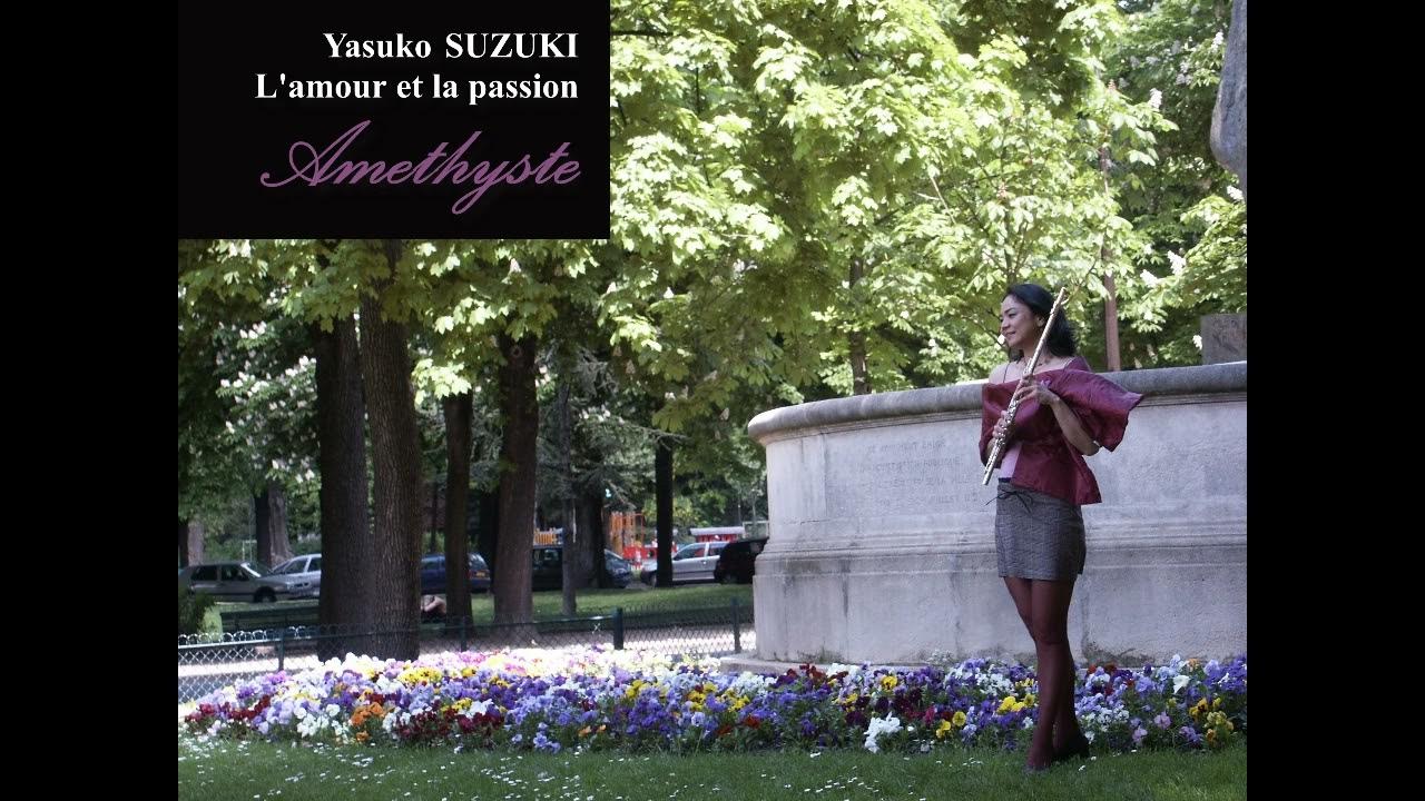 L'amour et la passion - 1. Amethyste - dédié à Yasuko SUZUKI - YouTube