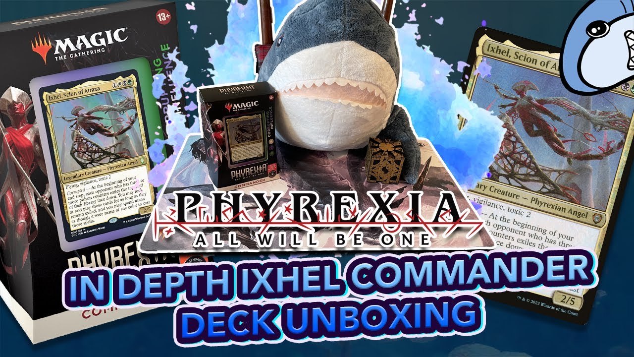 What's in an Ixhel - Corrupting Influence Comander Deck | Phyrexia All ...