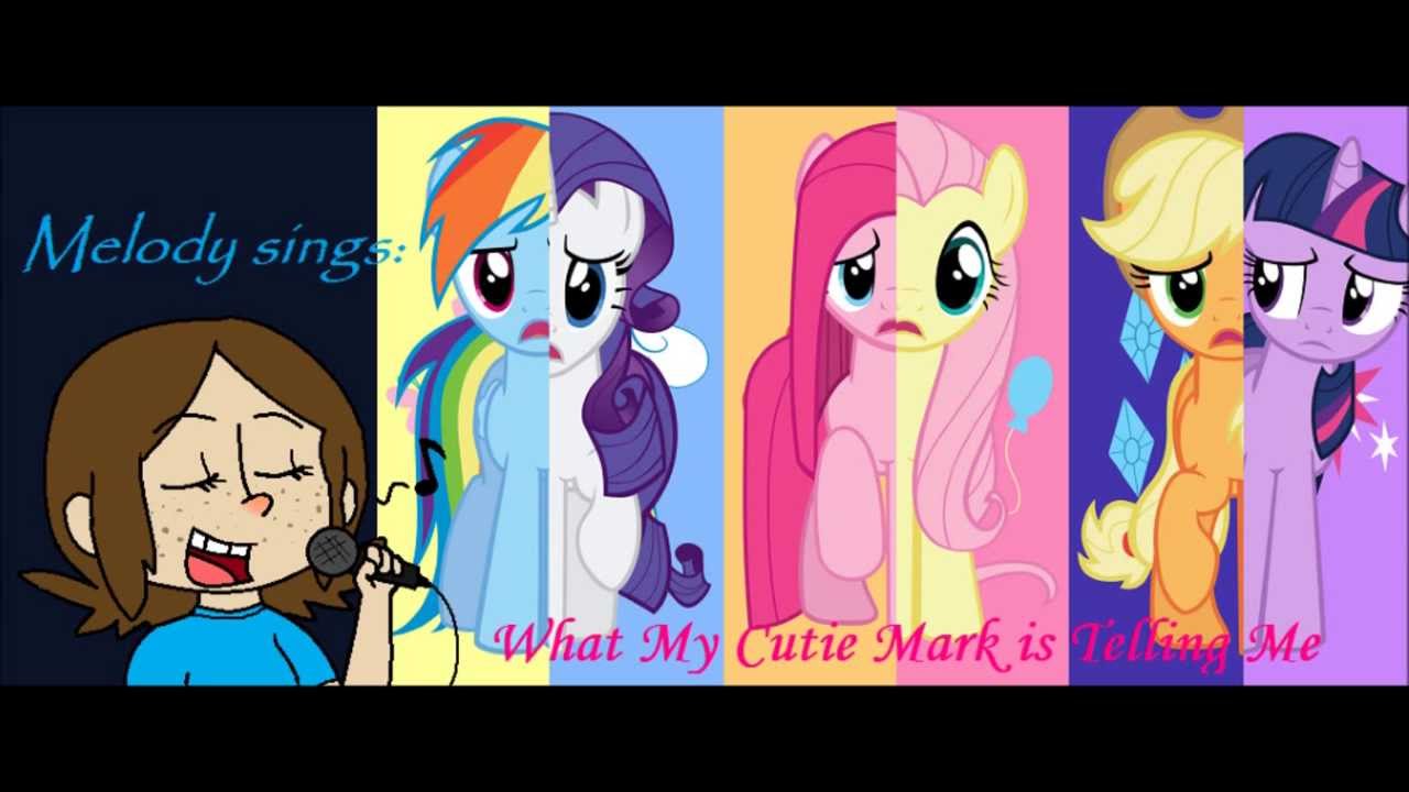 Melody Sings What My Cutie Mark is Telling Me - YouTube