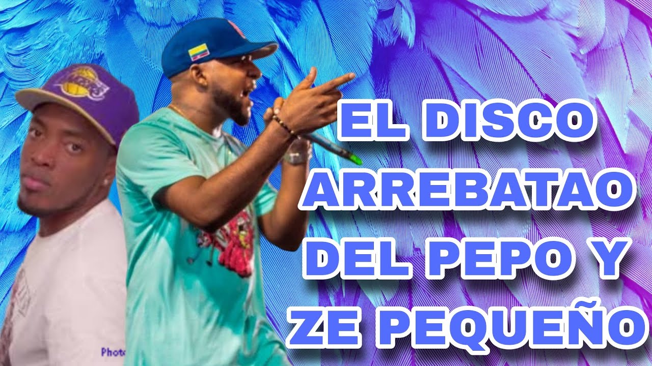 ARREBATAO DEL PEPO Y ZEPEQUEÑO - YouTube