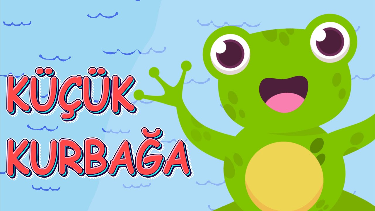 KÜÇÜK KURBAĞA KÜÇÜK KURBAĞA KUYRUĞUN NEREDE - ÇİÇEK BAHÇESİ ÇOCUK ...