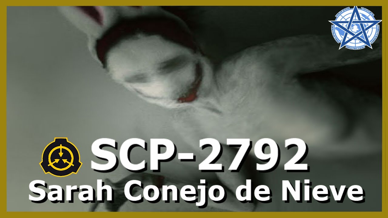 SCP-2792 | Sarah Conejo de Nieve - YouTube