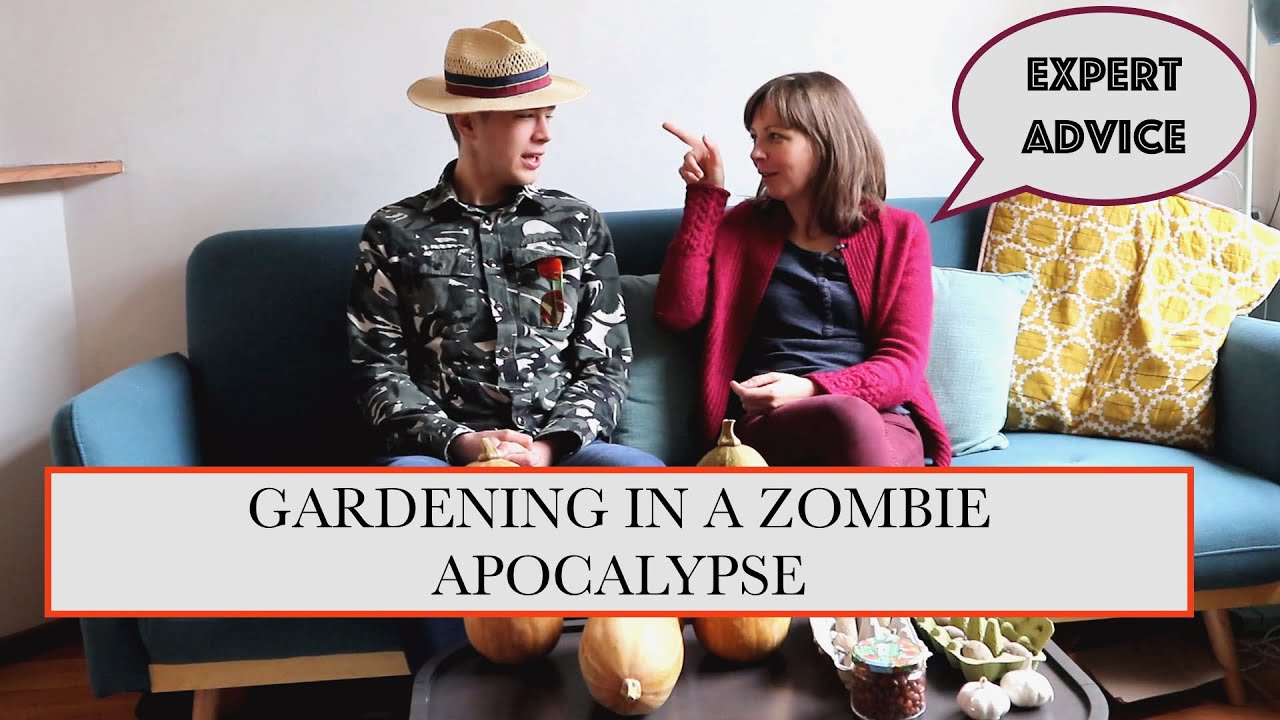 Gardening tips for a ZOMBIE APOCALYPSE (and other dystopias) - YouTube