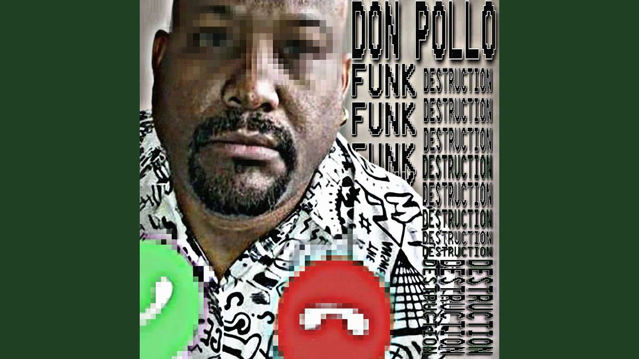 DON POLLO FUNK DESTRUCTION - YouTube