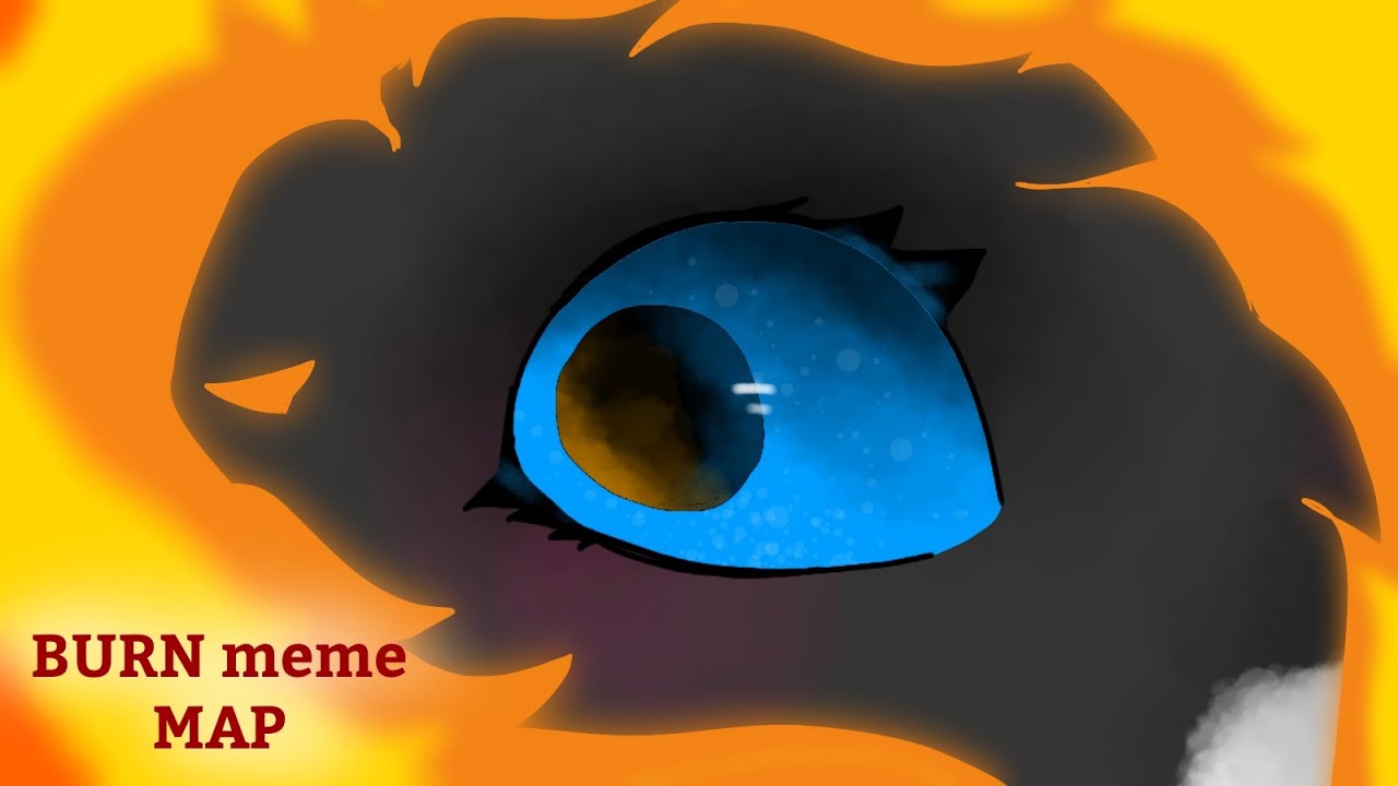Burn meme MAP (CLOSED) (10/12)done - YouTube