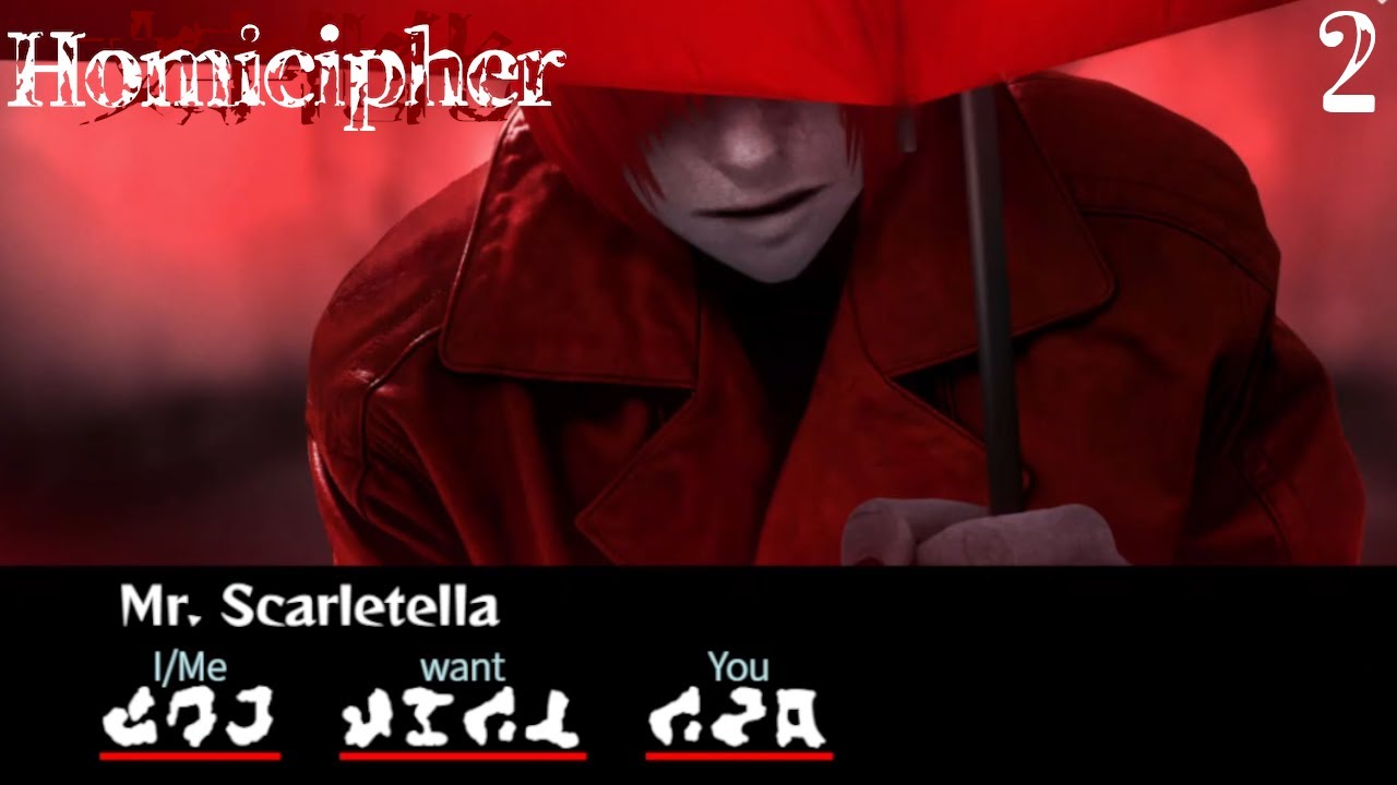 Homicipher [Part 2] Mr. Scarlettela wants... what?! - YouTube