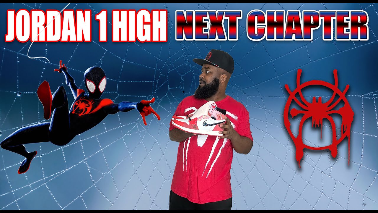 Air Jordan 1 High Spiderman Next Chapter 🔥🔥🔥 - YouTube