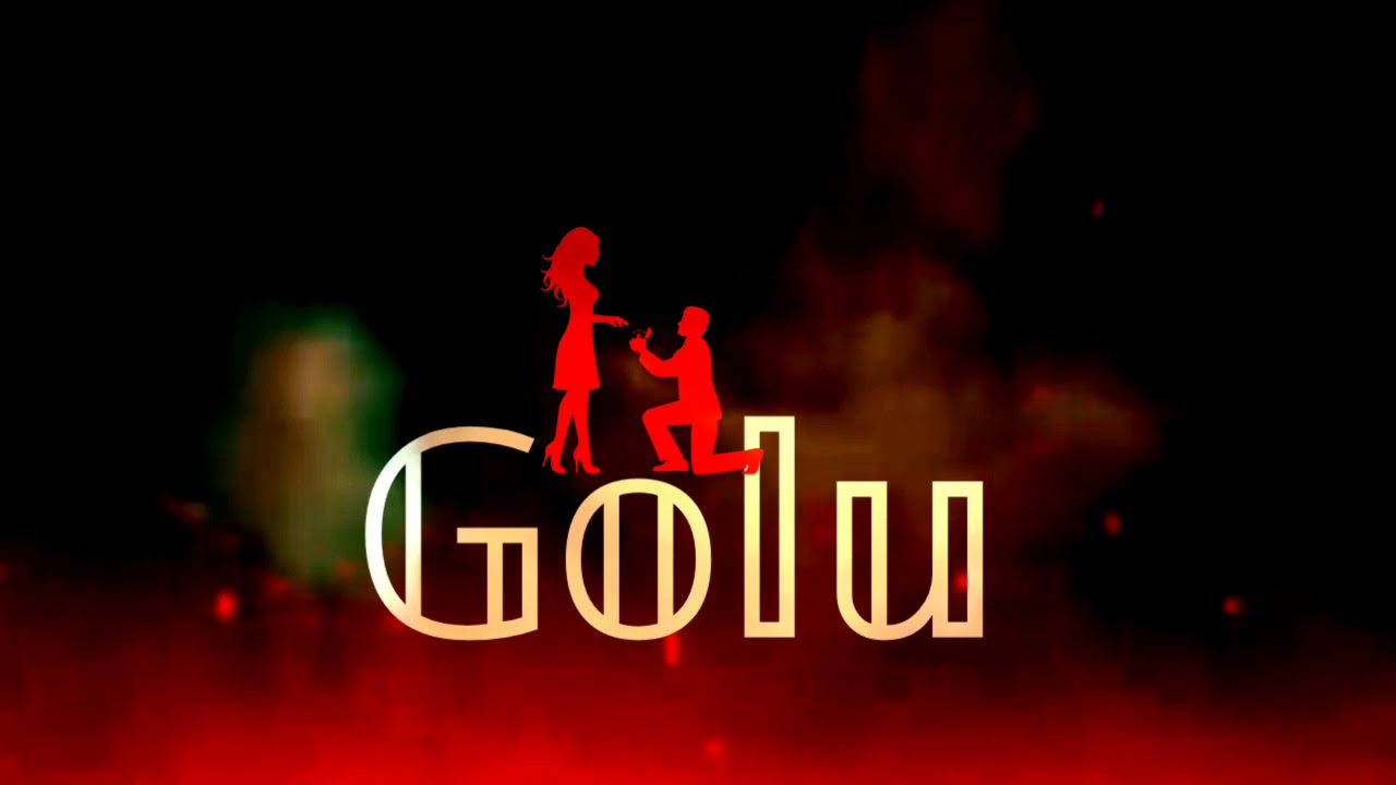 Boys status for Golu name..🖕🖕🖕 - YouTube