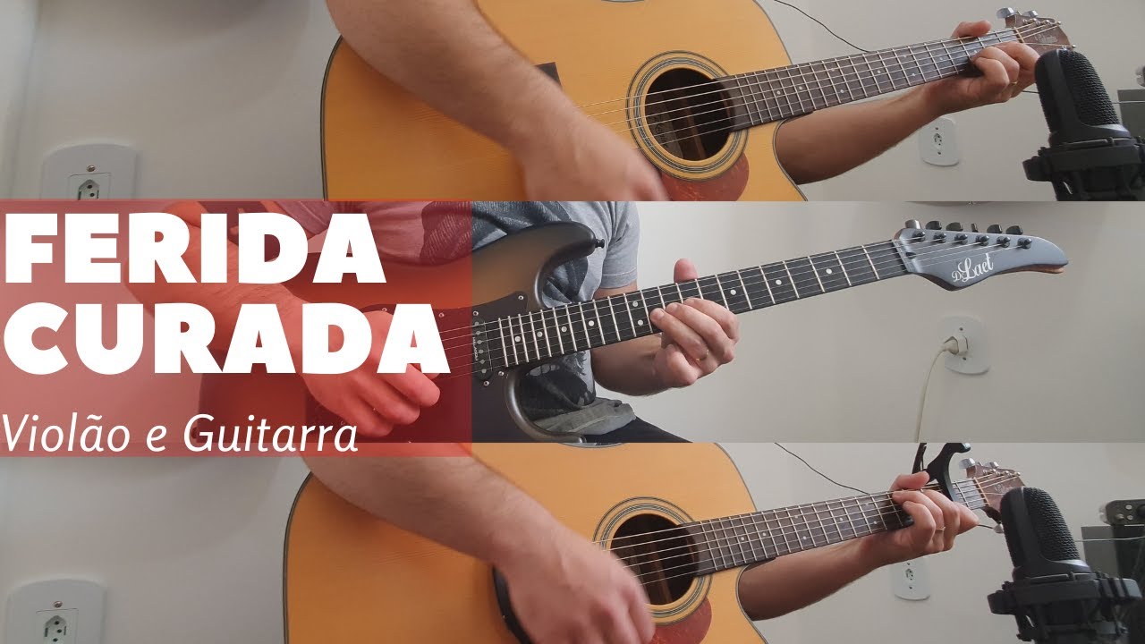 Ferida Curada - Zé Neto e Cristiano - Violão e Guitarra Cover - YouTube