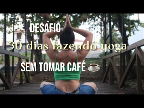 Dia 14 | Desafio 30 Dias Fazendo Yoga Sem Café ☕