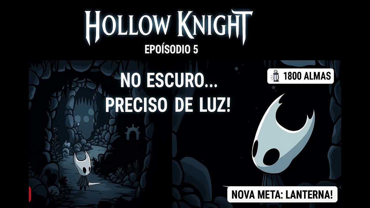 UMA NOVA META: A LANTERNA DA ESCURIDÃO! | HOLLOW KNIGHT PARTE 5 - YouTube