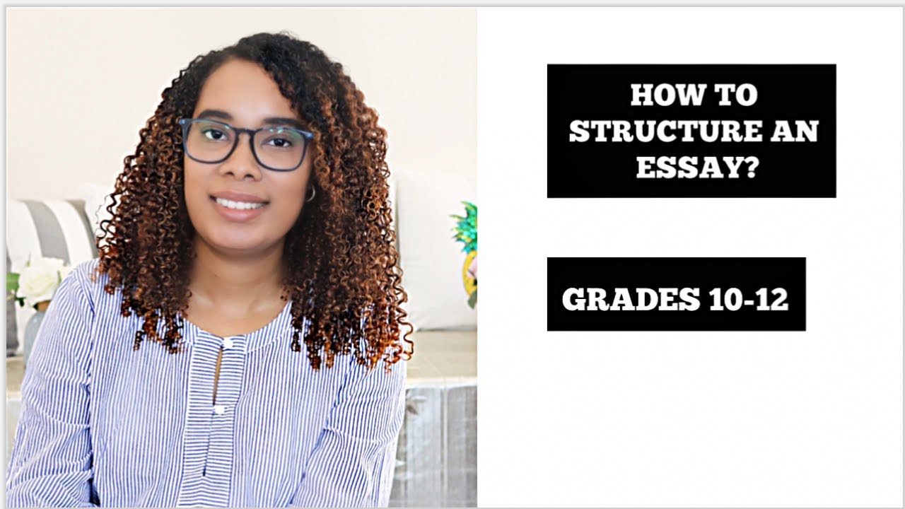 How to Structure an Essay& TIPS! Grades 10-12 - YouTube