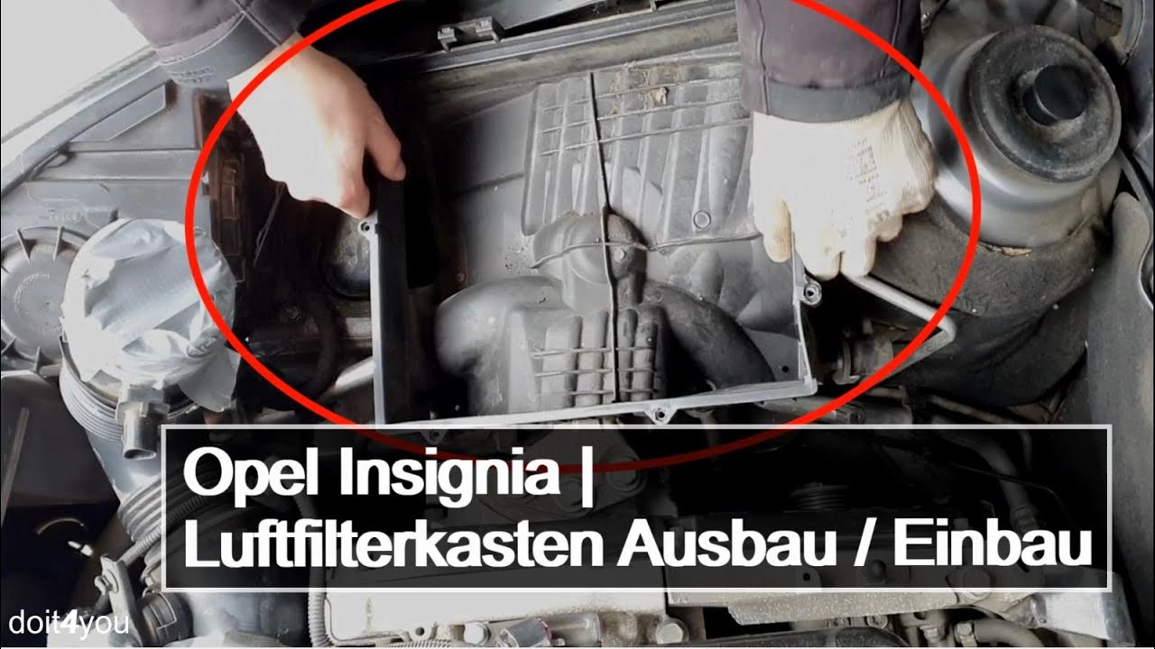 Opel Insignia – Luftfilterkasten ausbauen einbauen | DIY | How To ...