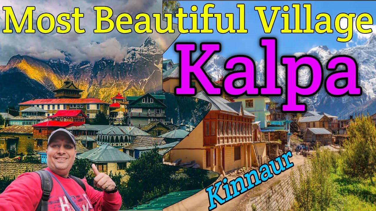 Most Beautiful Villages of Himachal Pradesh| Kalpa| Kinnaur Valley ...