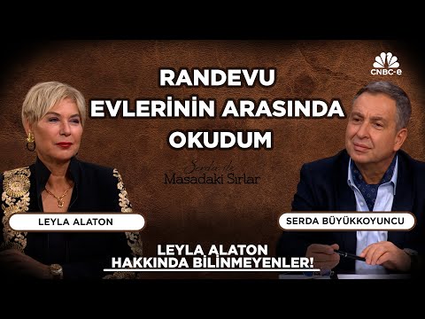 Zannedildiği Gibi Varlıklı Bir Aileden Gelmiyorum! | Leyla Alaton