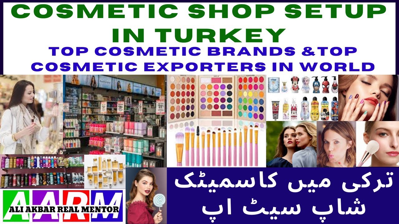 Cosmetic Shop setup in Turkey, Top Cosmetic Brands & Top Cosmetic ...