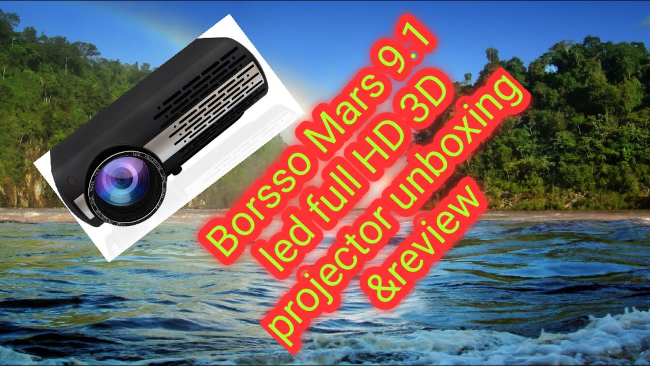 Borsso Mars 9.1 projector unboxing and review // best led LCD 3D ...