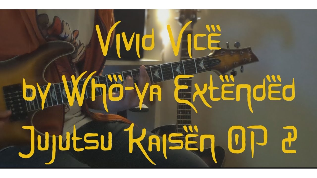 Vivid Vice by Who-ya Extended Cover (JJK OP 2) - YouTube