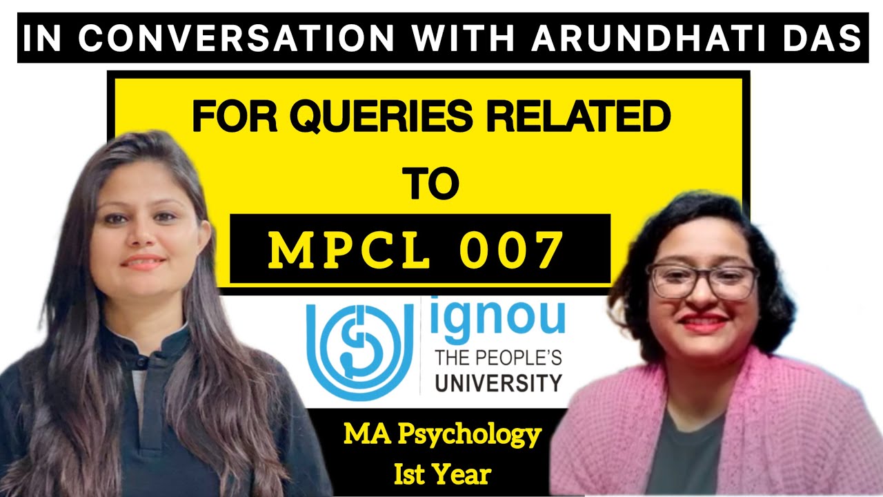 MPCL 007 Practical Exam related queries in conversation with Arundhati Das - YouTube
