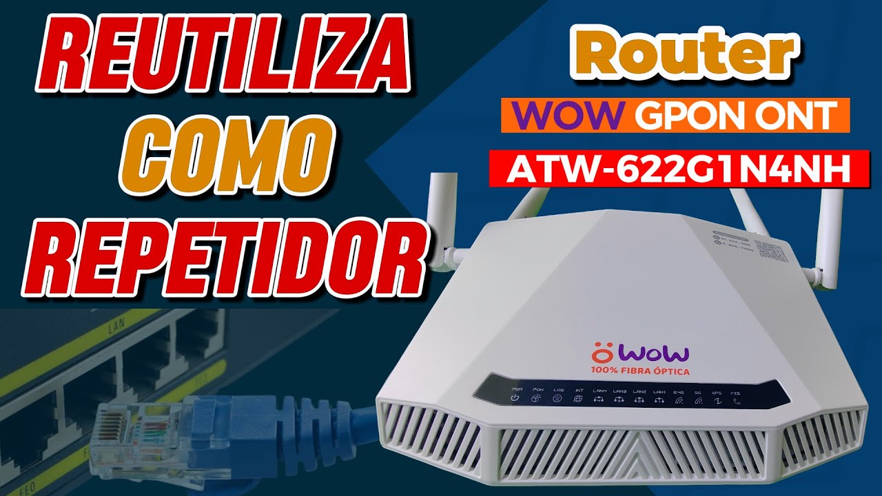 Como configurar Router Wow GPON ONT ATW 622G1N4NH Como Repetidor - YouTube