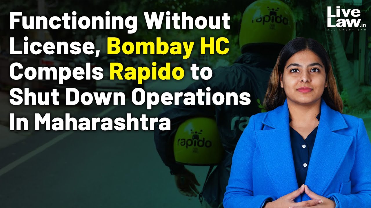 Functioning Without License, Bombay HC Compels Rapido to Shut Down ...