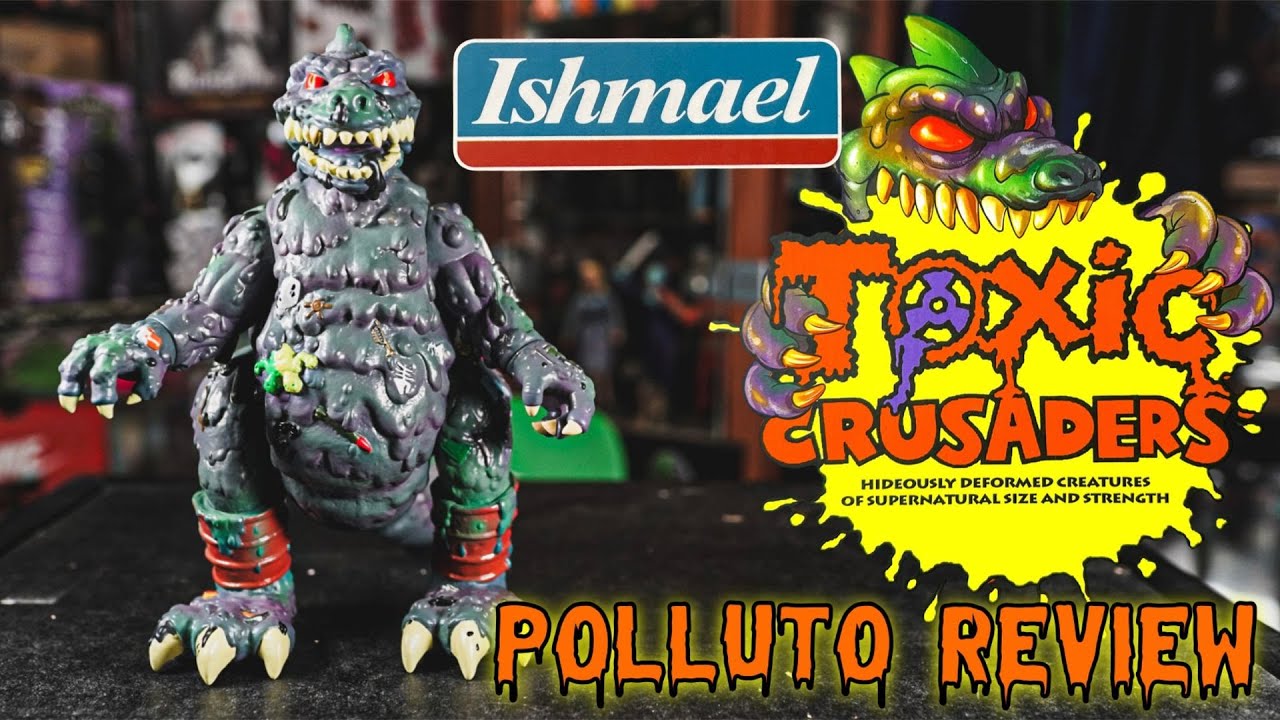 POLLUTO | TOXIC CRUSADERS | JUSTIN ISHMAEL | VINYL TOY | UNBOXING & TOY ...
