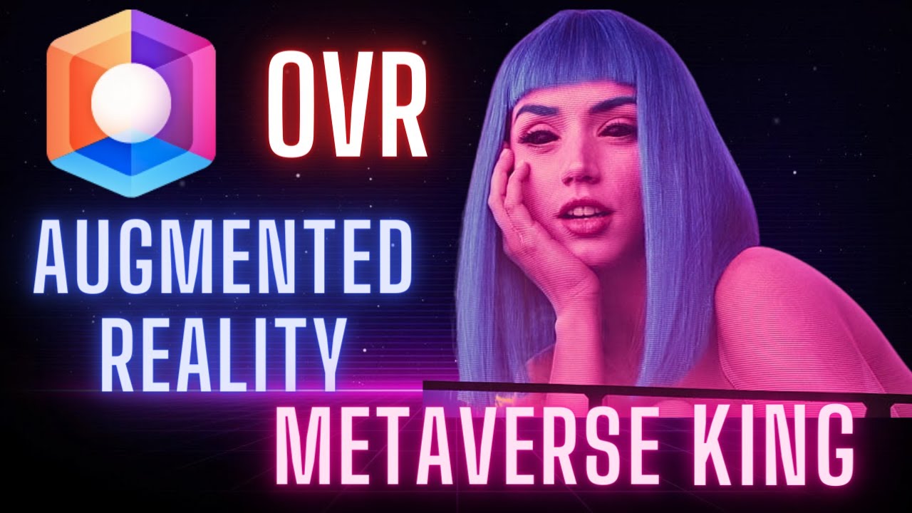 OVR Coin Unleashing the Power of Augmented Reality | King Of Metaverse ...
