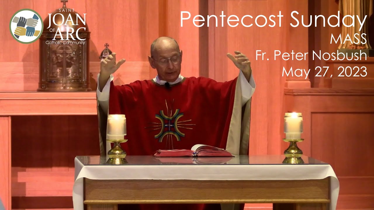 Pentecost Sunday- Fr. Peter Nosbush - YouTube