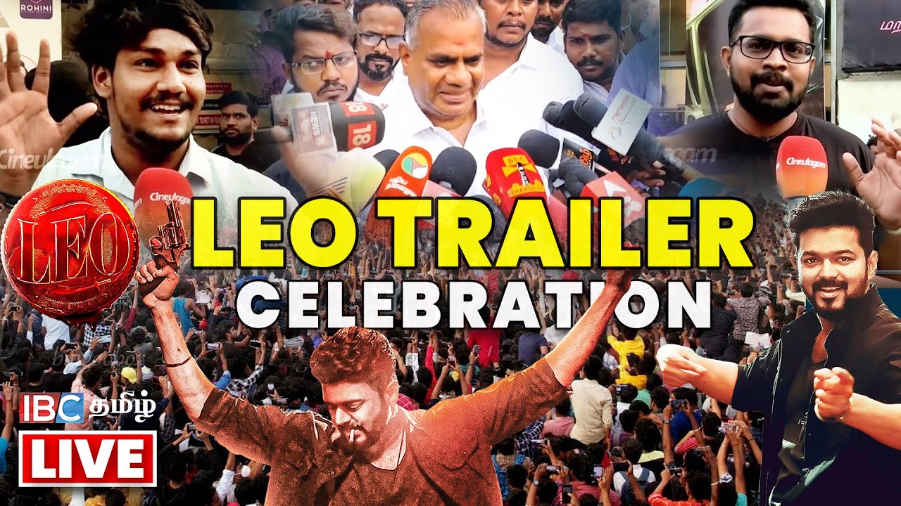 🔴LIVE: Leo ட்ரைலர் வெளியீட்டு விழா கொண்டாட்டம் | Leo Trailer | Vijay ...