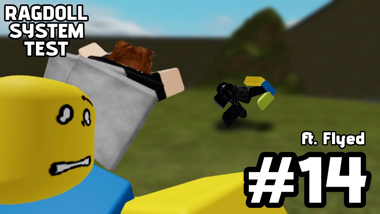 Ragdoll System Test Highlights #14 (ft. Flyed) - YouTube