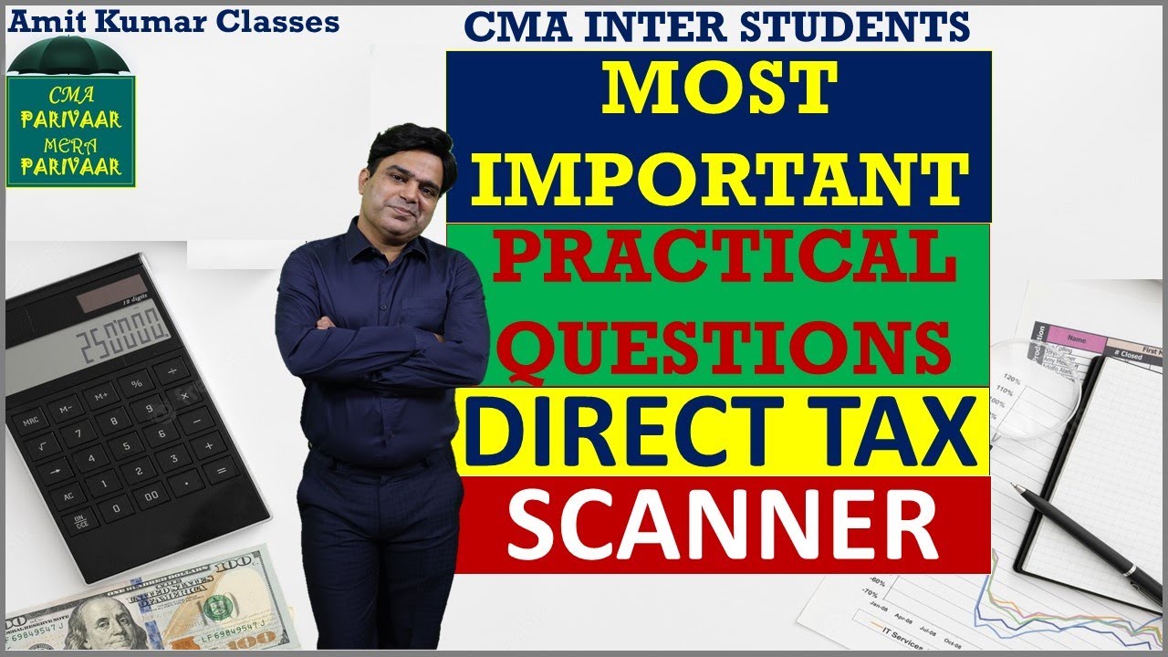 || MOST IMPORTANT PRACTICAL QUESTIONS OF DIRECT TAX || SCANNER || CMA ...