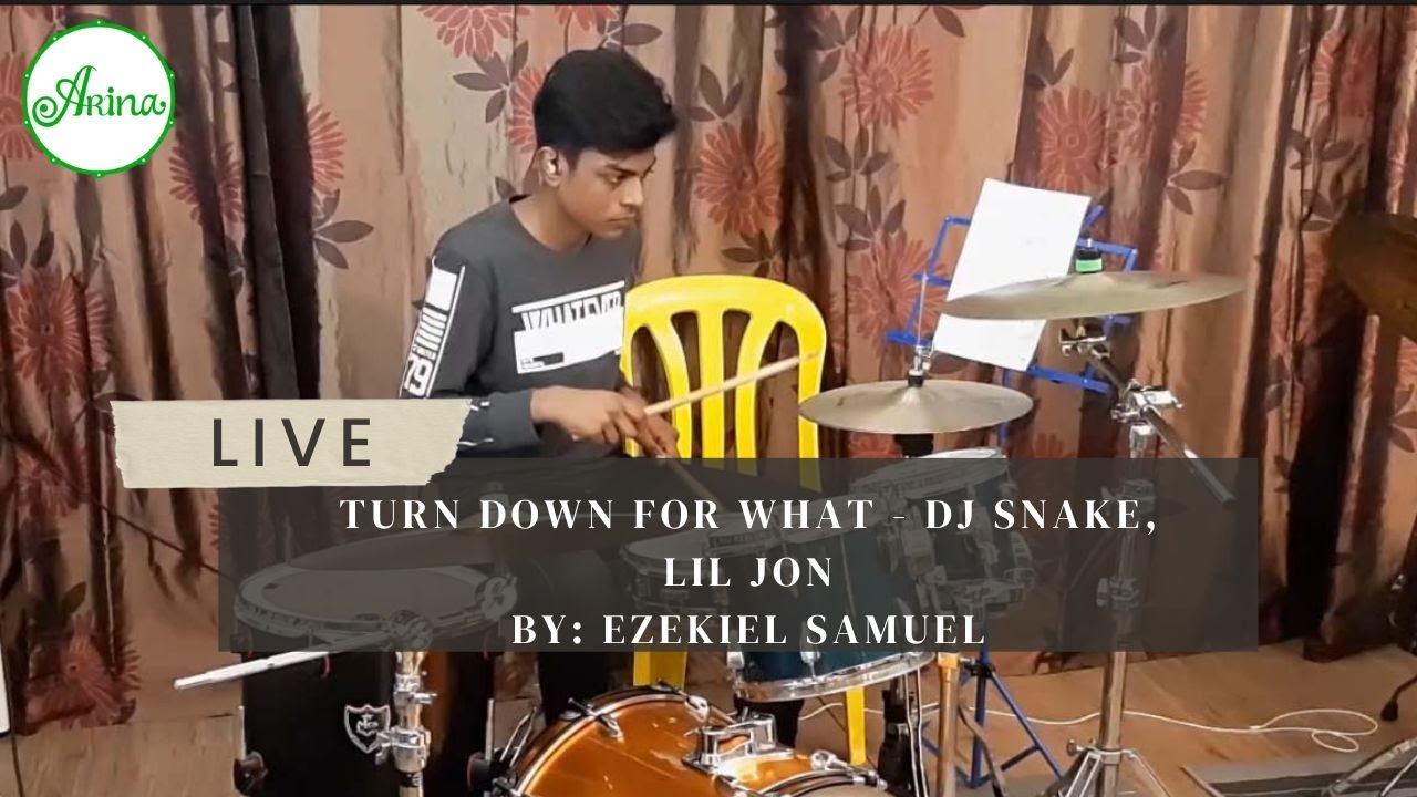 "Turn Down For What" – DJ Snake, Lil Jon performed by Ezekiel Samuel ...