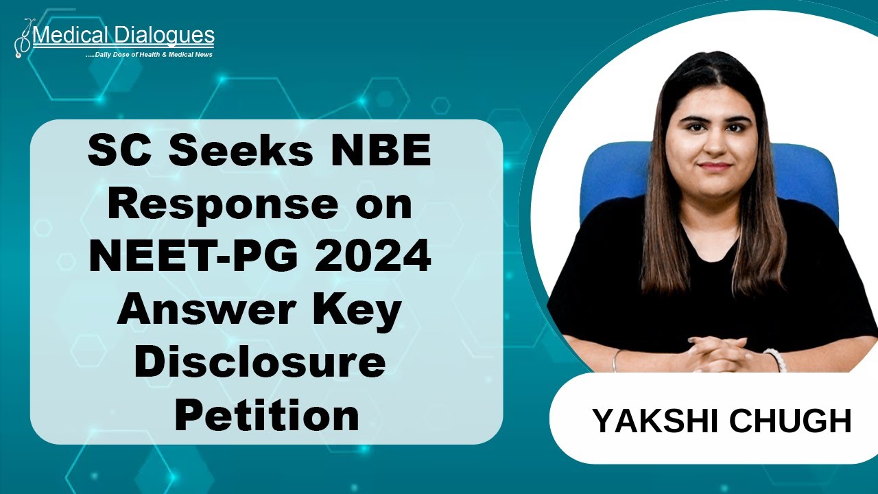 SC Demands NBE's Response on Petition for NEET-PG 2024 Answer Key ...